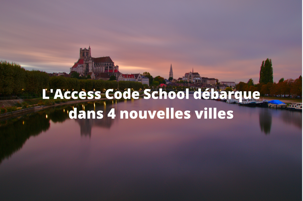 Access Code School débarque dans quatre nouvelles villes ! - Access ...
